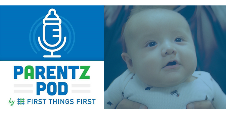 Podcast: The Basics of Baby and Toddler Development - First Things First
